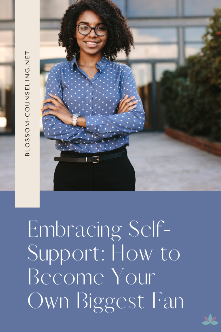 Self-Support and Confidence: Become Your Own Biggest Fan