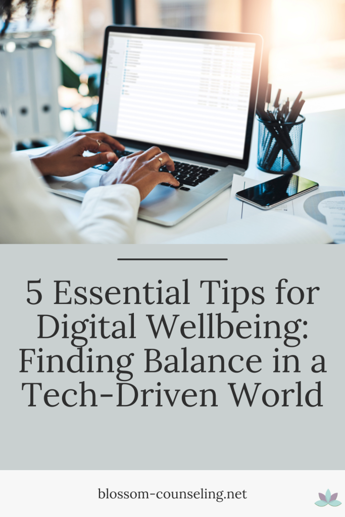 Digital Wellbeing Tips: 5 Essential Ways to Find Balance
