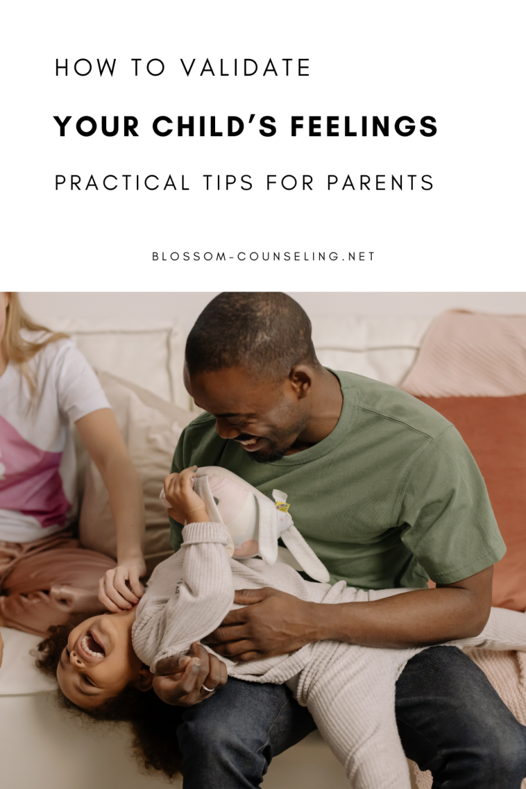 Validate Your Child's Feelings: Practical Tips for Parents