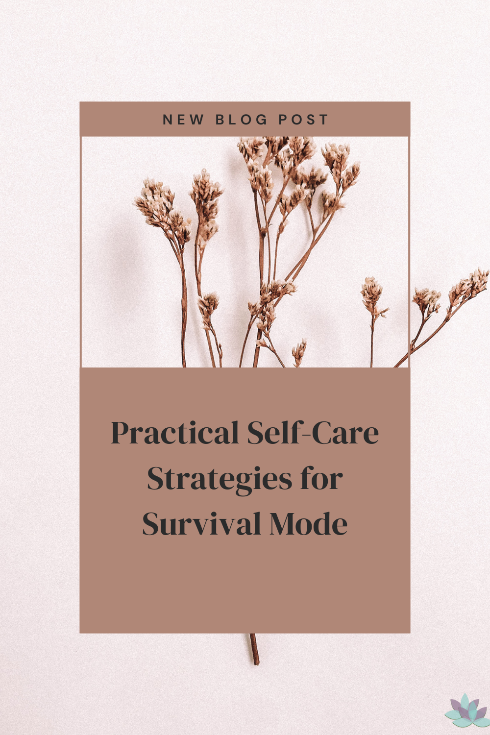 Practical Self-Care Strategies for Survival Mode - Blossom Counseling
